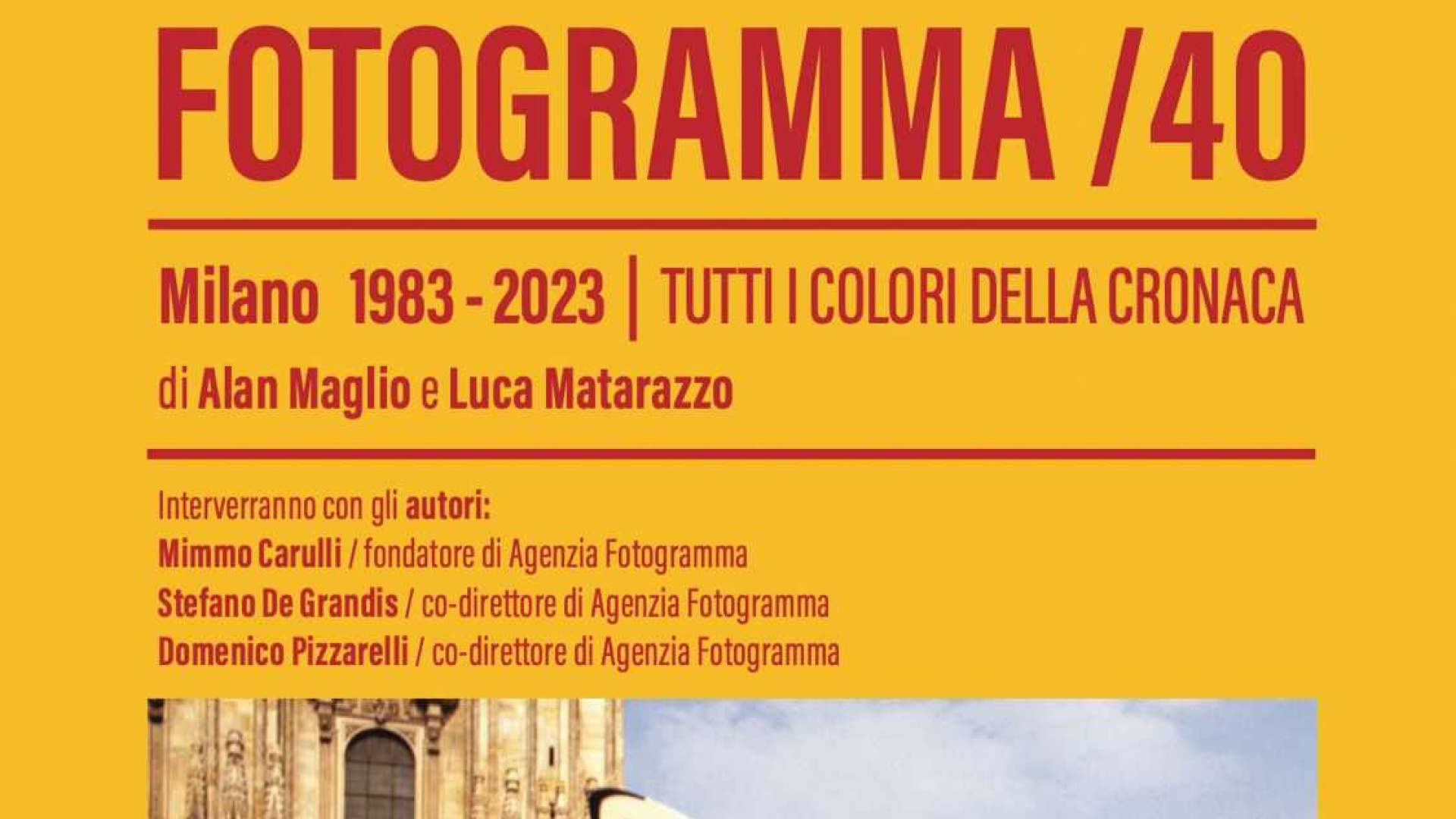 FOTOGRAMMA/40 Milano 1983-2023. Tutti i colori della cronaca - RTL 102.5