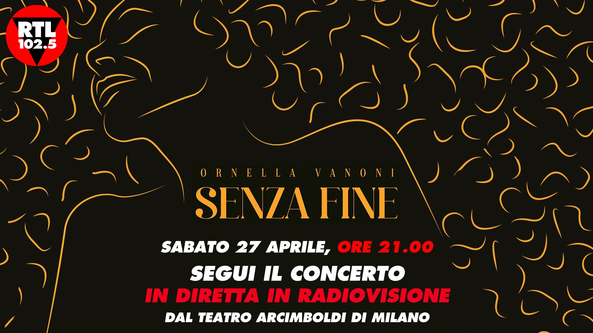 RTL 102.5 è la radio ufficiale di "Senza Fine", gli speciali eventi live di Ornella Vanoni e ...