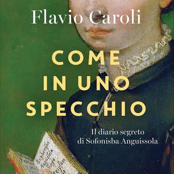 Come in uno specchio, un viaggio nell’arte alla scoperta di Sofonisba ...