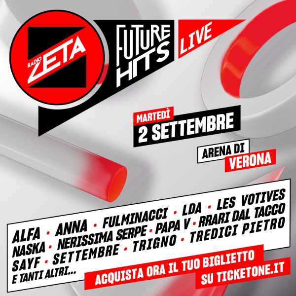 Future Hits Live di Radio Zeta: annunciati i primi artisti che il 2 settembre saliranno sul ...