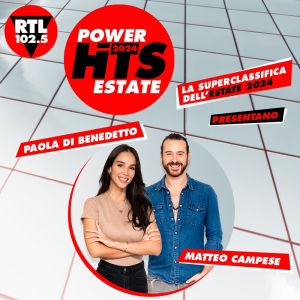 Power Hits Estate 2024, i conduttori sono Paola Di Benedetto e Matteo Campese! - RTL 102.5