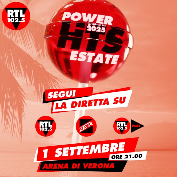 Power Hits Estate 2025: il grande show di RTL 102.5 in diretta dall ...