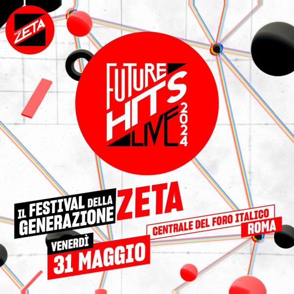 Radio Zeta Future Hits Live: il Festival della Generazione Zeta ritorna ...