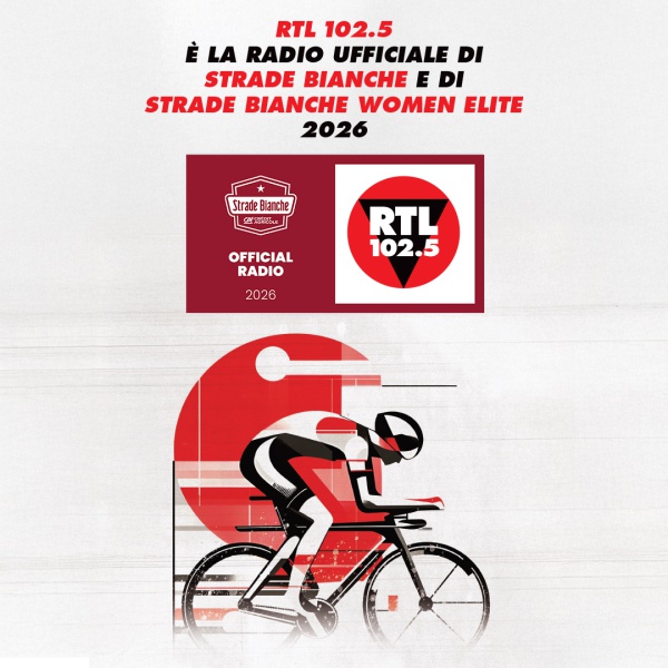 RTL 102.5 è la radio ufficiale di Strade Bianche 2026 e Strade Bianche ...