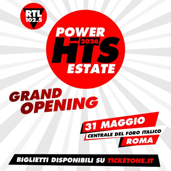 RTL 102.5 Power Hits Estate 2026 Grand Opening, l’estate parte da qui ...