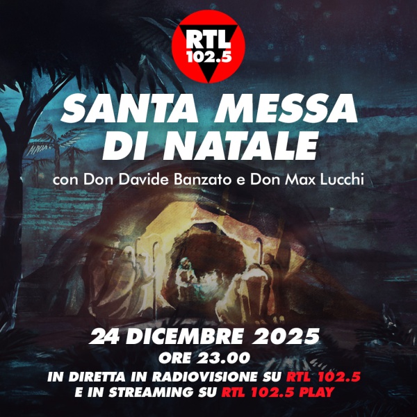 RTL 102.5 trasmetterà in diretta in radiovisione la Santa Messa della ...