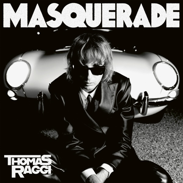 Thomas Raggi, Masquerade è il primo album da solista . Alla produzione ...