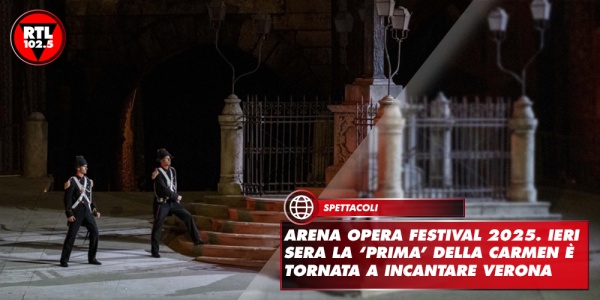 Arena Opera festival 2025. Ieri sera la ‘prima’ della Carmen è tornata ...