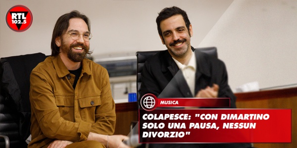 Colapesce: "Con Dimartino solo una pausa, nessun divorzio" - RTL 102.5