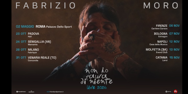 Fabrizio Moro torna live nel 2026 con il tour "NON HO PAURA DI NIENTE ...