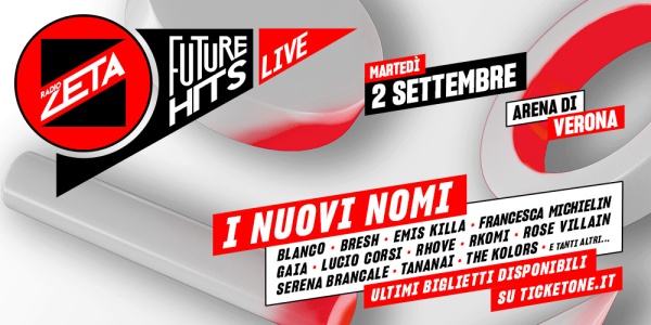 Future Hits Live di Radio Zeta: il 2 settembre all’Arena di Verona un ...