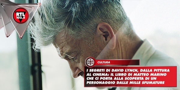 I segreti di David Lynch, dalla pittura al cinema: il libro di Matteo ...