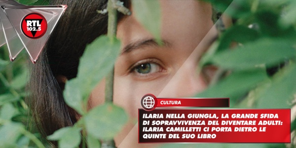 Ilaria nella giungla, la grande sfida di sopravvivenza del diventare ...