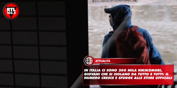 In Italia ci sono 200 mila hikikomori, giovani che si isolano da tutto ...