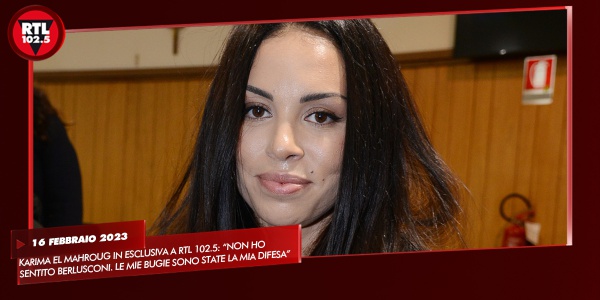 Karima El Mahroug in esclusiva a RTL 102.5: “Non ho sentito Berlusconi ...