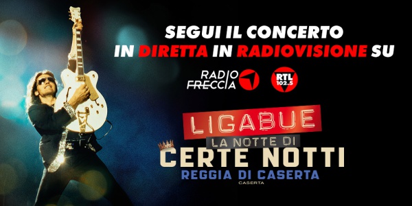 Ligabue alla Reggia di Caserta: il 6 settembre, a partire dalle 21:00 ...