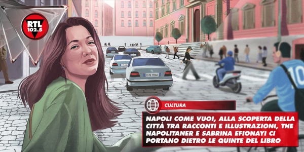 Napoli come vuoi, alla scoperta della città tra racconti e ...