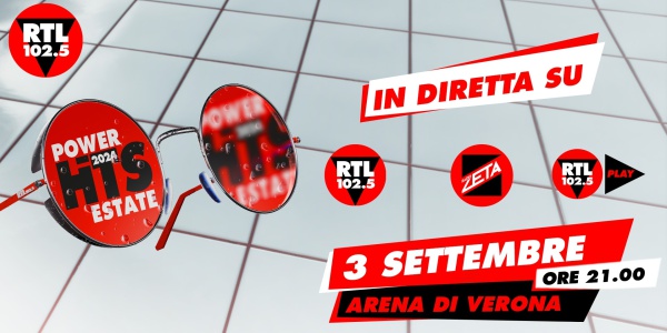 Power Hits Estate 2024, il grande show di RTL 102.5 torna stasera all'Arena di Verona - RTL 102.5