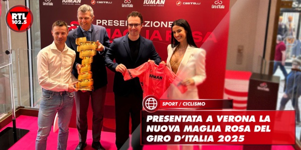 Presentata a Verona la nuova maglia rosa del Giro d’Italia 2025 - RTL 102.5