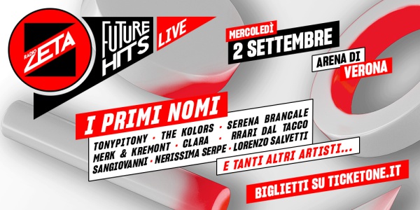 Radio Zeta Future Hits Live 2026: TonyPitony, The Kolors, Serena ...