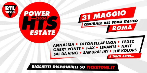 RTL 102.5 Power Hits Estate 2026: Annalisa, Ditonellapiaga, Fedez ...