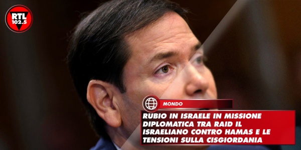 Rubio in Israele in missione diplomatica tra raid il israeliano contro ...