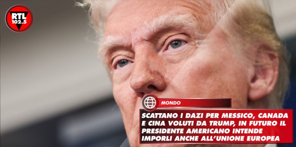 Scattano i dazi per Messico, Canada e Cina voluti da Trump, il ...