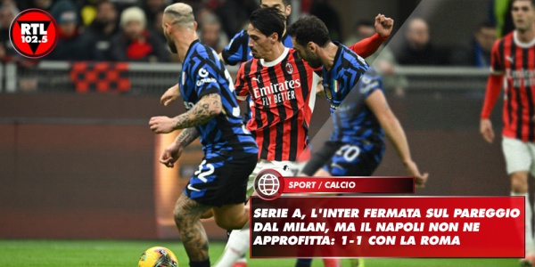 Serie A, l'Inter fermata sul pareggio dal Milan, ma il Napoli non ne ...