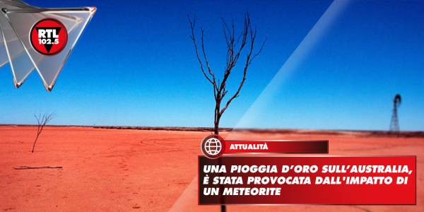 Una pioggia d’oro sull’Australia, è stata provocata dall'impatto di un ...