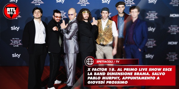 X Factor 18. Al primo Live show esce la band Dimensione Brama. Salvo ...