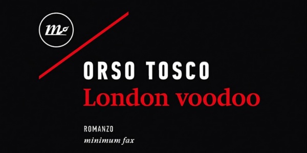 "London voodoo" di Orso Tosco - RTL 102.5 Play