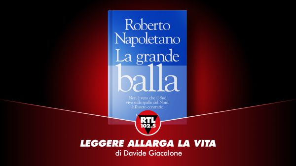 Leggere allarga la vita: Roberto Napoletano - La grande balla - RTL 102 ... Leggere allarga la vita: Roberto Napoletano - La grande balla - RTL 102 ...