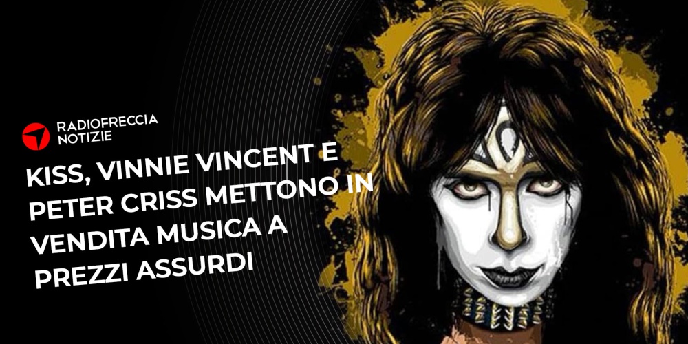 Ex KISS, prezzi shock: Vinnie Vincent e Peter Criss nella bufera ...