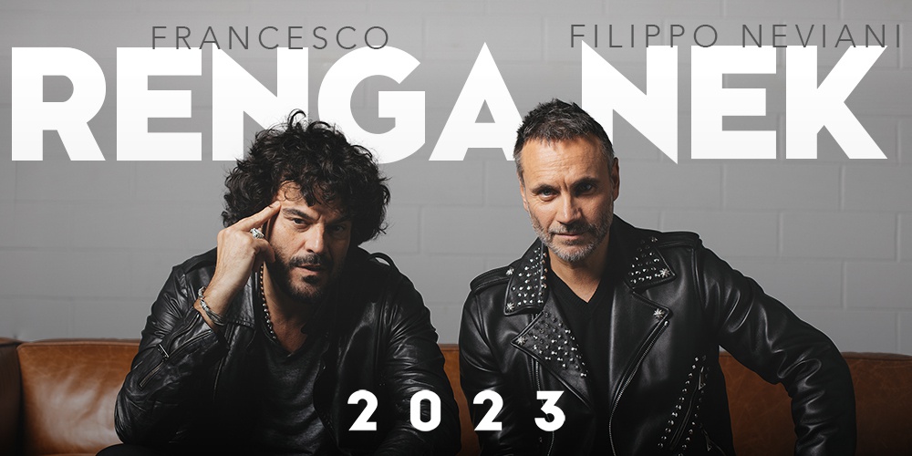 Francesco Renga & Nek - Renga Nek 2023 - RTL 102.5